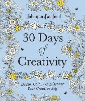 30 Days of Creativity: Draw, Colour and Discover Your Creative Self ...