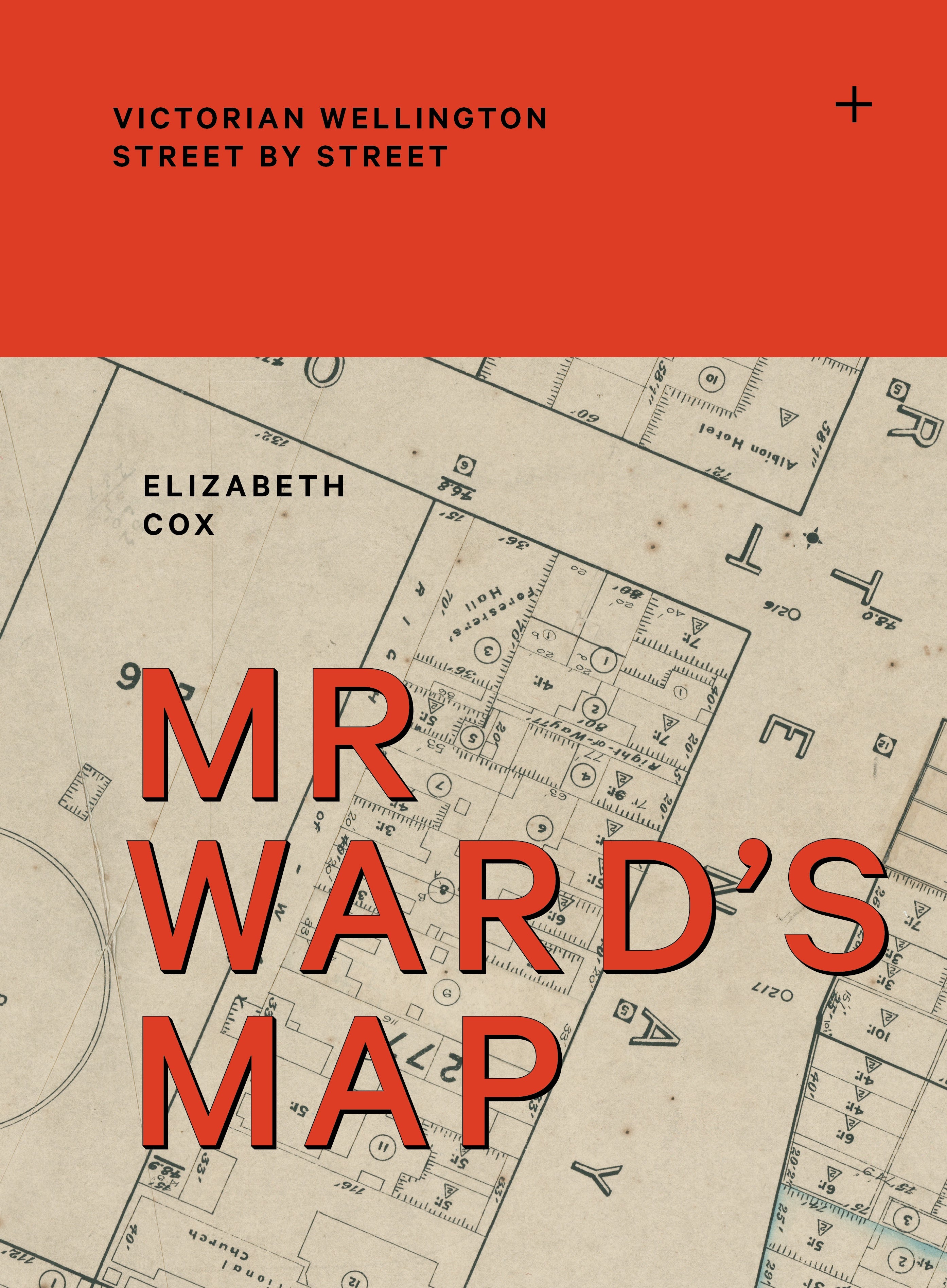 Mr Ward's Map: Victorian Wellington street by street – Tawa Books & Post