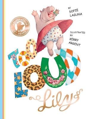 Too Loud Lily (21st Anniversary Edition) – Tawa Books & Post