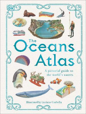 The Oceans Atlas: A Pictorial Guide to the World's Waters – Tawa Books ...